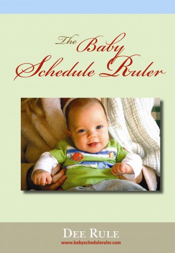 The Baby Schedule Ruler: Dee Rule: 9780980126105: Amazon.com: Books