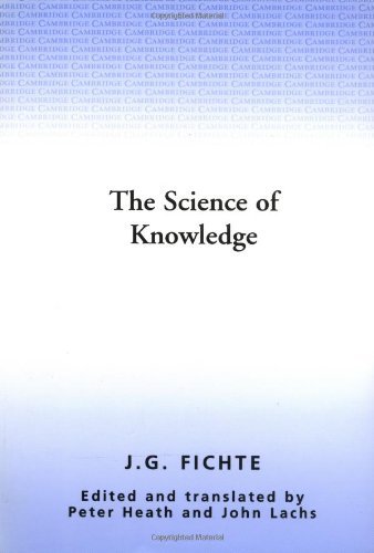 By J. G. Fichte - The Science of Knowledge: With the First and Second ...