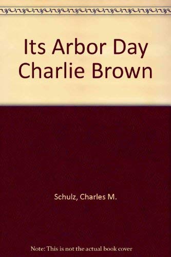 Its Arbor Day Charlie Brown: Schulz, Charles M.: 9780590086783: Amazon ...