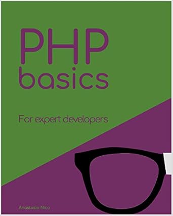 PHP Programming Basics: A Step By Step Guide From Beginner To Expert ...