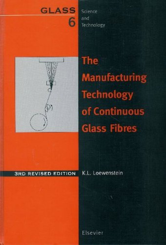 Buy The Manufacturing Technology of Continuous Glass Fibres: Vol 6 ...