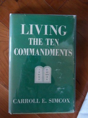 Living The Ten Commandments: Carroll E. Simcox: Amazon.com: Books