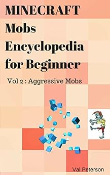 MINECRAFT Mobs Encyclopedia for Beginner: Vol 2 : Aggressive Mobs eBook ...