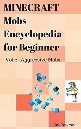 MINECRAFT Mobs Encyclopedia for Beginner: Vol 2 : Aggressive Mobs eBook ...