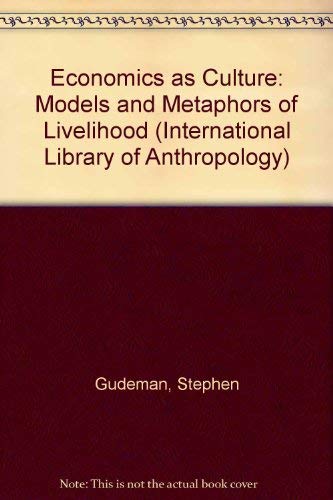 Amazon.com: Economics As Culture: Models and Metaphors of Livelihood ...