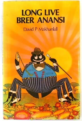 Long Live Brer Anansi : Makhanlall, David P.: Amazon.in: Books