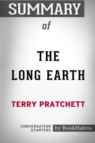 Summary of The Long Earth by Terry Pratchett: Conversation Starters ...