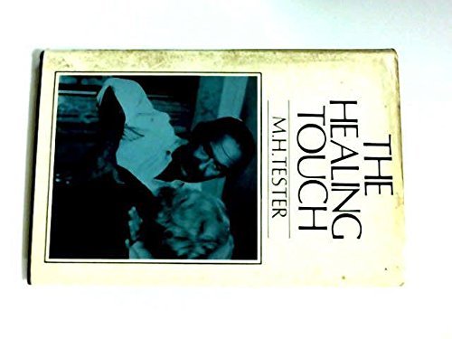 The Healing Touch by Maurice H. Tester (1970-07-30): Maurice H. Tester ...
