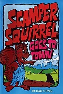 Scamper Squirrel Goes to Town: Pyle, Hugh F.: 9780873988131: Amazon.com ...