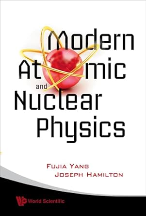 Modern Atomic and Nuclear Physics: Amazon.co.uk: Fujia Yang, Joseph H ...