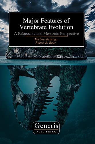 Major Features of Vertebrate Evolution: A Palaeozoic and Mesozoic ...