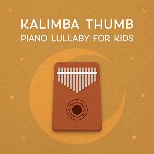 Play Kalimba Thumb Piano Lullaby for Kids by Noble Music Kids on Amazon ...