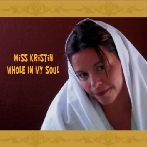 Amazon.com: Whole In My Soul : Miss Kristin: Digital Music