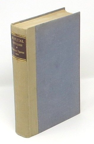 Martial Epigrams: In Fifteen Books, Completely Translated Into English ...