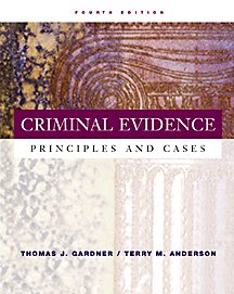 Criminal Evidence: Gardner, Thomas J., Anderson, Terry M ...