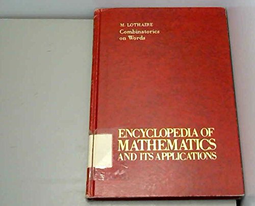 Combinatorics on Words (Encyclopedia of Mathematics and Its ...