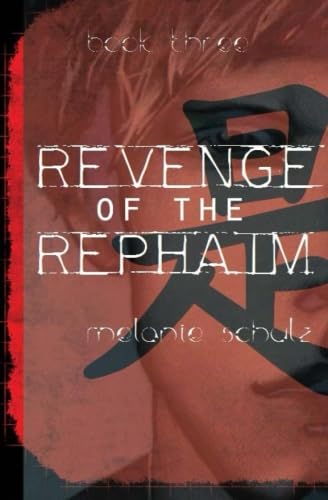 Amazon.com: Revenge of the Rephaim: 9780615985718: Schulz, Melanie ...