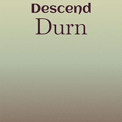 Amazon.co.jp: Descend Durn : VARIOUS ARTISTS: デジタルミュージック