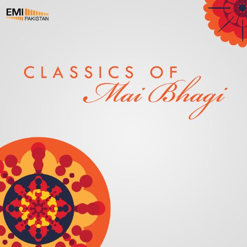 Play Classics of Mai Bhagi by Mai Bhagi on Amazon Music
