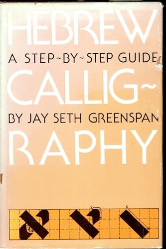 Hebrew calligraphy: A step-by-step guide: Greenspan, Jay Seth ...