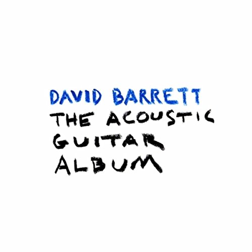 Amazon.com: The Acoustic Guitar Album : David Barrett: Digital Music