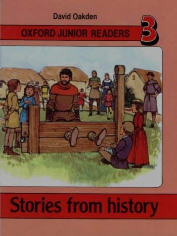 Oxford Junior Readers: Stories from History: Book 3 (Oxford Junior ...