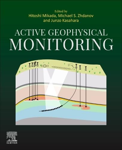 Active Geophysical Monitoring: Amazon.co.uk: Mikada, Hitoshi, Zhdanov ...