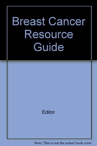 Breast Cancer Resource Guide: Editor: Amazon.com: Books