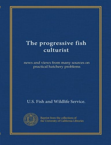 The progressive fish culturist (v.34 no.2-3): news and views from many ...