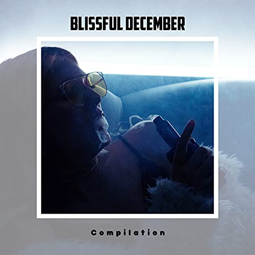 Amazon.co.jp: Blissful December Compilation : ヴァリアス・アーティスト: デジタルミュージック