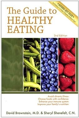 The Guide to Healthy Eating 2nd Edition: David Brownstein ...
