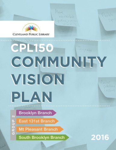 CPL Community Vision Plan: Group 2 Report: Cleveland Urban Design ...