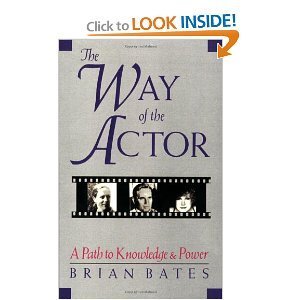The Way of the Actor: A Path to Knowledge & Power by Brian Bates (1987 ...