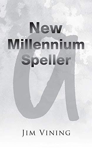 New Millennium Speller - Kindle edition by Vining, Jim. Religion ...