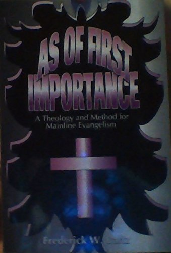 As of First Importance: A Theology and Method for Mainline Evangelism ...