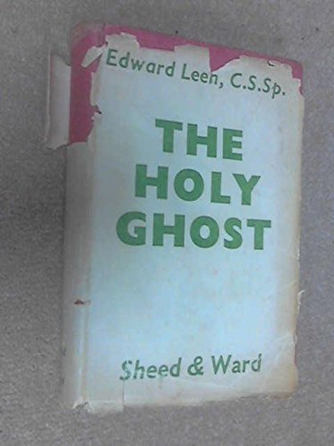 The Holy Ghost and His work in souls: Leen, Edward: Amazon.com: Books