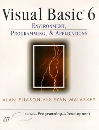 Visual Basic 6.0: Environment, Programming and Applications : Buy ...
