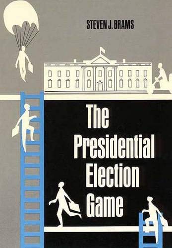 The Presidential Election Game: Brams, Steven J.: 9780300022964: Amazon ...