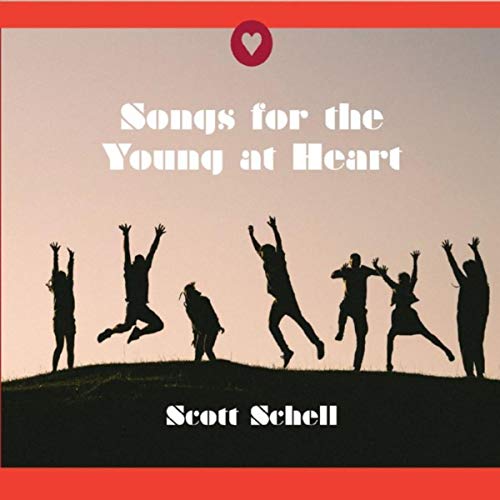 Amazon MusicでScott SchellのSongs for the Young at Heartを再生する