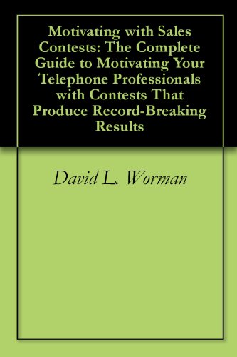 Amazon.com: Motivating with Sales Contests: The Complete Guide to ...