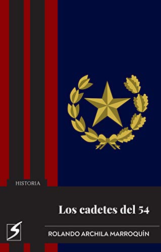 Los cadetes del 54 eBook : Archila Marroquín, Rolando, Lorena ...