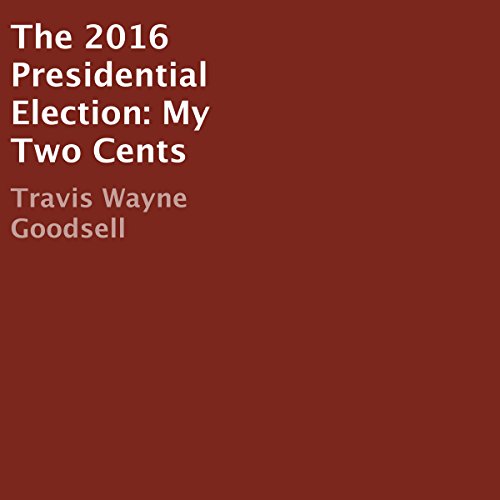 Amazon.com: The 2016 Presidential Election: My Two Cents (Audible Audio ...