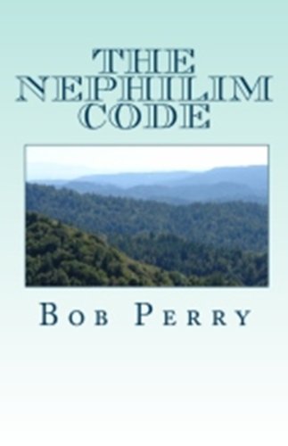 The Nephilim Code - Kindle edition by Perry, Bob. Literature & Fiction ...