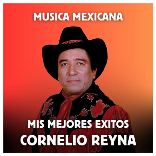 Me Sacaron Del Tenampa canción de Cornelio Reyna de Música Mexicana ...
