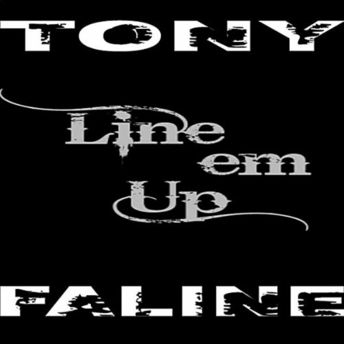 Amazon.com: Line Em Up : Tony Faline: Digital Music