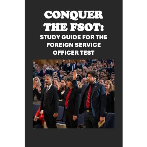 Amazon.com: Conquer the FSOT: Study Guide for the Foreign Service ...