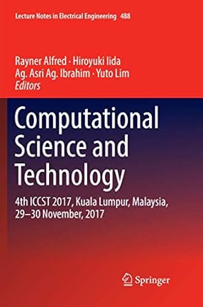 Computational Science and Technology: 4th ICCST 2017, Kuala Lumpur ...