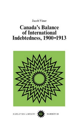 Canada's Balance of International Indebtedness, 1900-1913 (Volume 86 ...