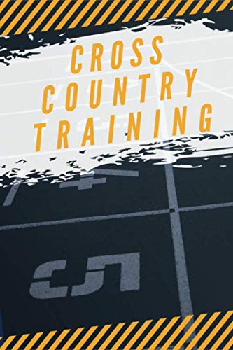 Cross Country Training: Running Notebook And Exercise Journal - 01 Year ...