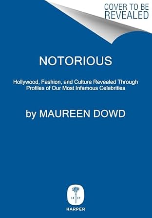 Buy Notorious: Hollywood, Fashion, and Culture Revealed Through ...